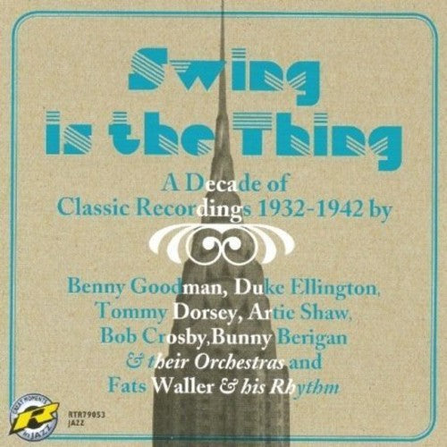 SWING IS THE THING - A Decade of Classic Recordings (1932-19 – HBDirect