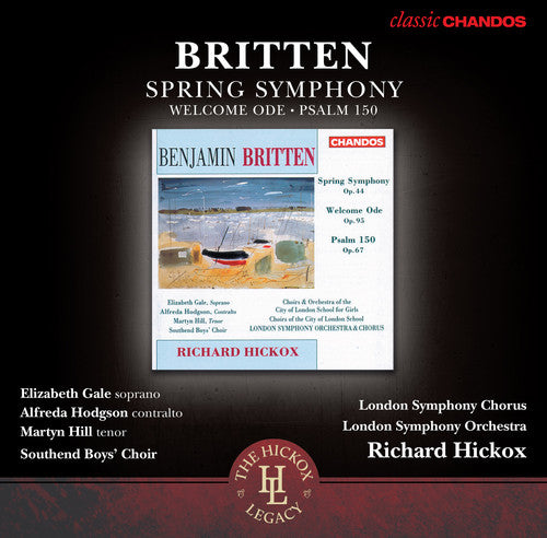 Britten: Spring Symphony - Welcome Ode - Psalm 150 – HBDirect