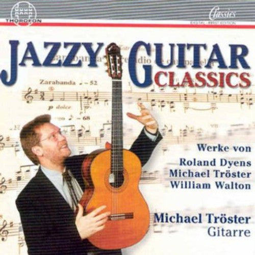 Guitar Recital: Troster, Michael - DYENS, R. / TROSTER, M. / – HBDirect