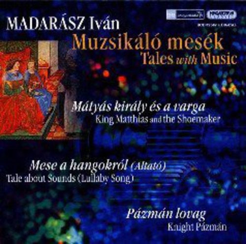 MADARASZ: King Matthias and the Taylor / Tale about Sounds / – HBDirect