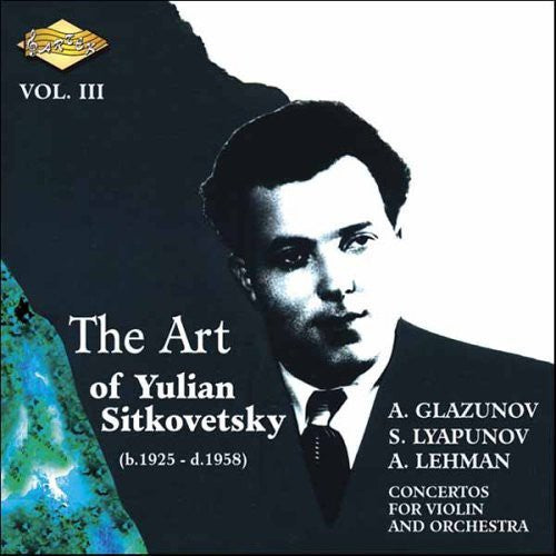 Sitkovetsky, Yulian: Art of Yulian Sitkovetsky (The), Vol. 3 – HBDirect